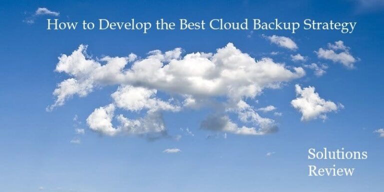 How to Develop the Best Cloud Backup Strategy