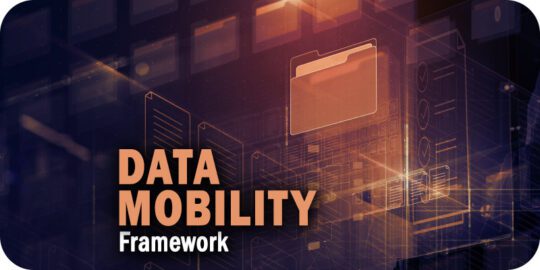 Data Mobility Framework: Expert Offers Four Keys to Know