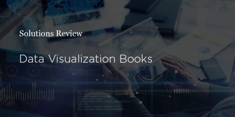The Top 30 Best Data Visualization Books on Our Reading List