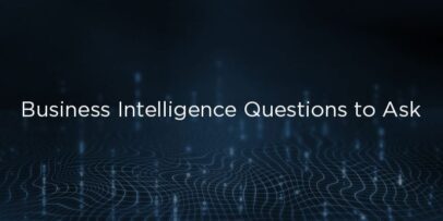 5 Key Business Intelligence Questions to Ask Solution Providers for 2021