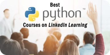 The 7 Best Python Courses on LinkedIn Learning to Consider