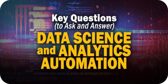 4 Key Data Science and Analytics Automation Questions to Ask & Answer
