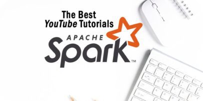 The 7 Best Apache Spark Tutorials on YouTube to Watch Right Now