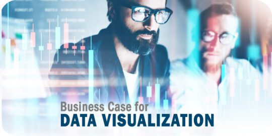 Enterprise Technology: The Business Case for Data Visualization