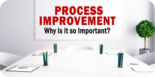 Why is Process Improvement So Important?