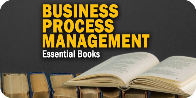 The 11 Essential Books for Business Process Management Professionals