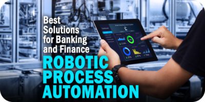 The Best Robotic Process Automation Solutions for Financial and Banking