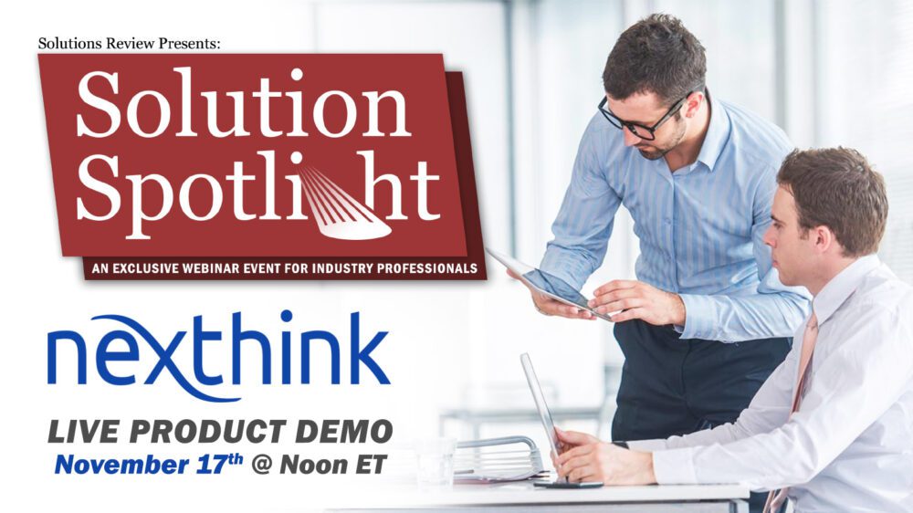 What to Expect at Solution Review’s Solution Spotlight with Nexthink on ...