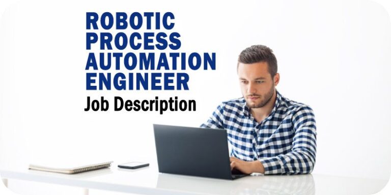 A Robotic Process Automation Engineer Job Description