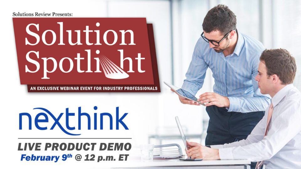 What to Expect at Solution Review’s Solution Spotlight with Nexthink on ...