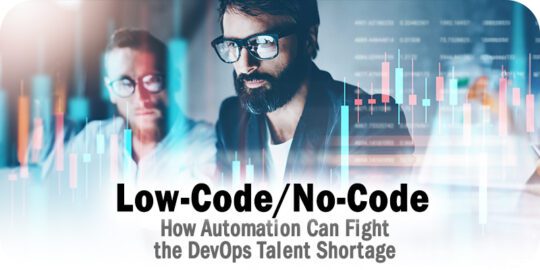 How Low-Code/No-Code Automation Can Fight the DevOps Talent Shortage