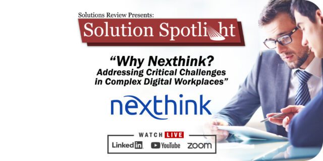 What to Expect at Solution Review’s Solution Spotlight with Nexthink on ...