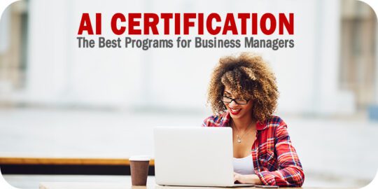 10 of the Best AI Certification Programs for Business Managers in 2024
