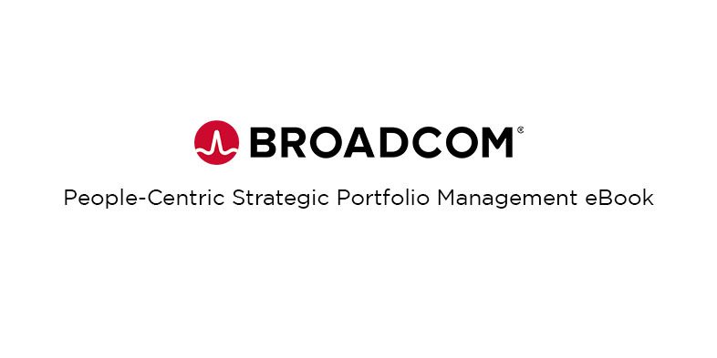 Broadcom - People-Centric Strategic Portfolio Management eBook - Best ...