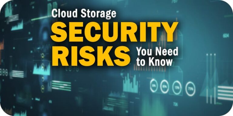 7 Cloud Storage Security Risks You Need to Know About
