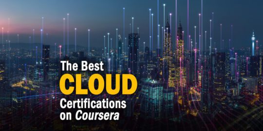 The Best Cloud Certifications on Coursera for Cloud and IT Professionals