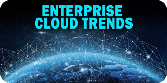 7 Key Enterprise Cloud Trends to Know for a Cloud-First Approach