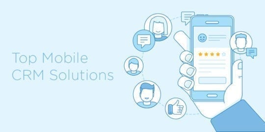 Top 10 Mobile CRM Software Solutions For Your Business