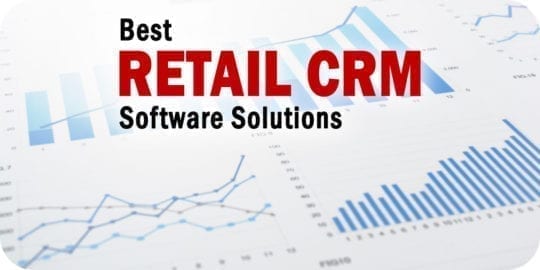 The 11 Best Retail CRM Software Solutions to Consider