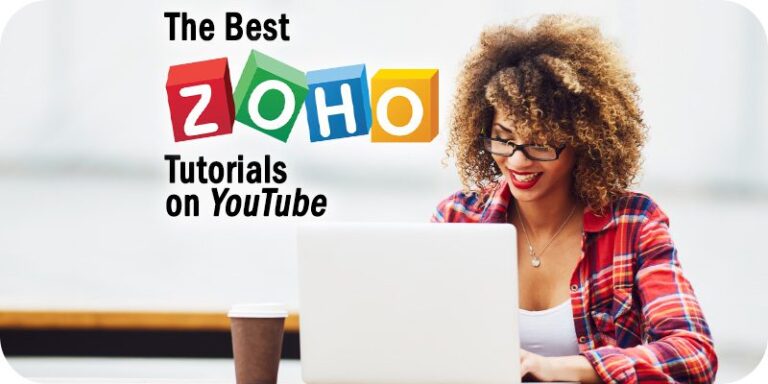 The Best Zoho CRM Tutorials and Demos to Watch on YouTube