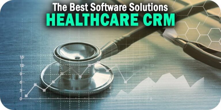 The 13 Best Healthcare CRM Software Solutions to Consider