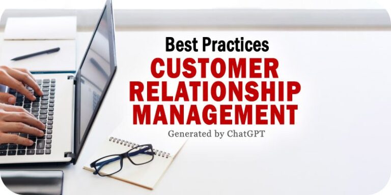 8 Customer Relationship Management Best Practices Generated by ChatGPT