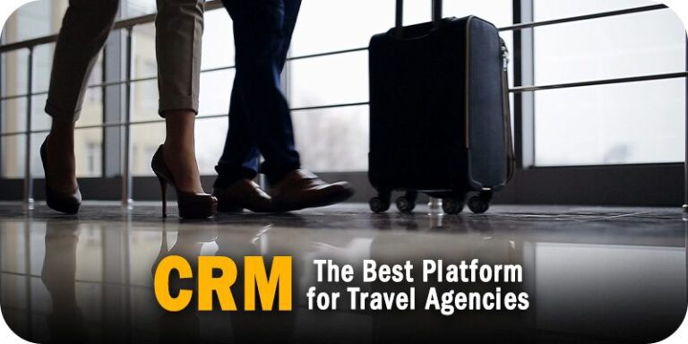 11 of the Best CRM Platforms for Travel Agencies