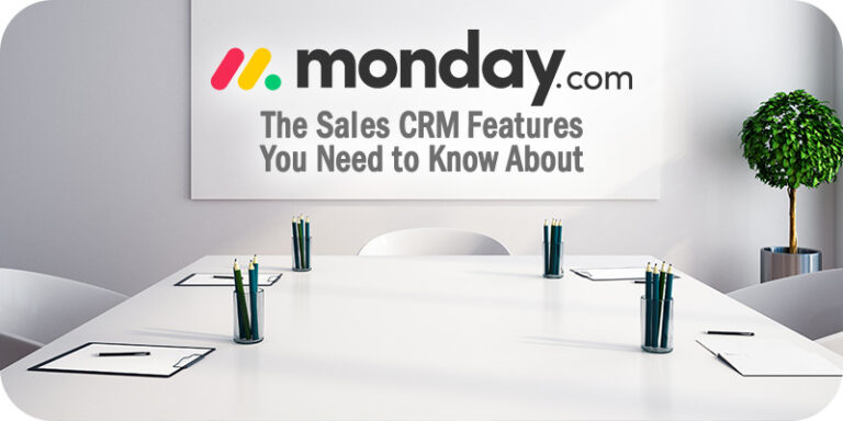 The monday.com Sales CRM Features You Need to Know About