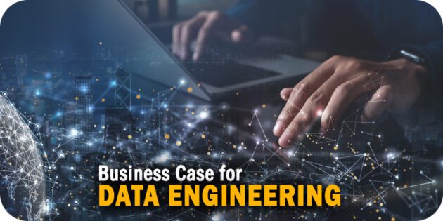 Enterprise Technology: The Business Case for Data Engineering