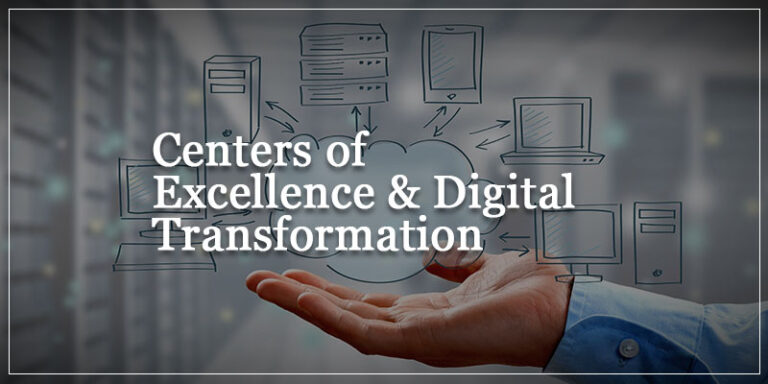 How Centers of Excellence Drive the Best Digital Transformation Results