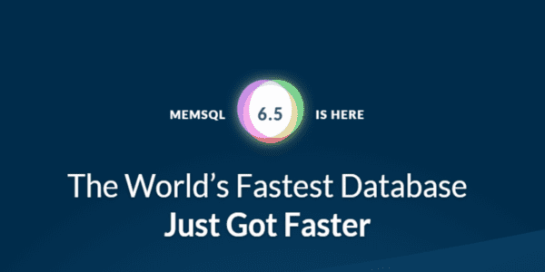 MemSQL Updates Flagship Database with Faster Queries and Automation