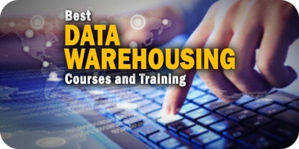 The 9 Best Data Warehousing Courses and Online Training