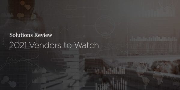 Solutions Review Names 5 Data Management for Analytics Vendors to Watch ...