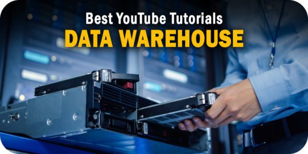 The 5 Best Data Warehouse Tutorials on YouTube to Watch Right Now
