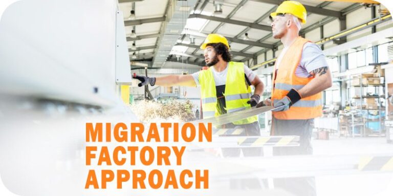 Migration Factory Approach: Introduction and Keys to Consider