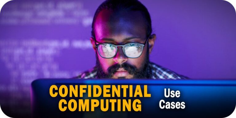 4 Trending & Industry-Specific Confidential Computing Use Cases