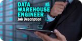 A Data Warehouse Engineer Job Description by Solutions Review