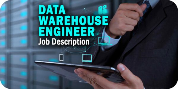 A Data Warehouse Engineer Job Description by Solutions Review