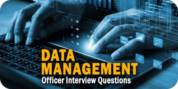 5 Common Data Management Officer Interview Questions to Know