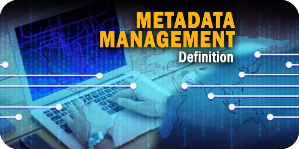 A Metadata Management Definition by Solutions Review Editors