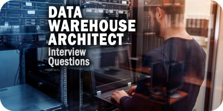 Data Warehouse Architect Interview Questions