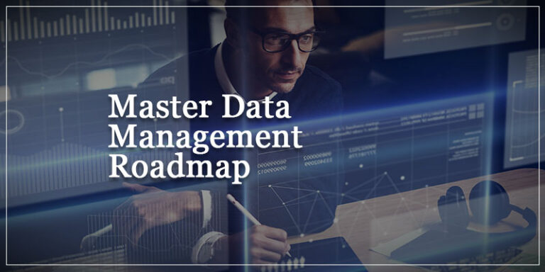 How to Create a Master Data Management Roadmap to Support Unified ...
