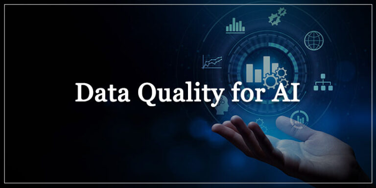 Four Technological Solutions to Improve Data Quality for AI Initiatives