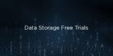 8 Enterprise Data Storage Free Trials to Explore During Vendor Selection