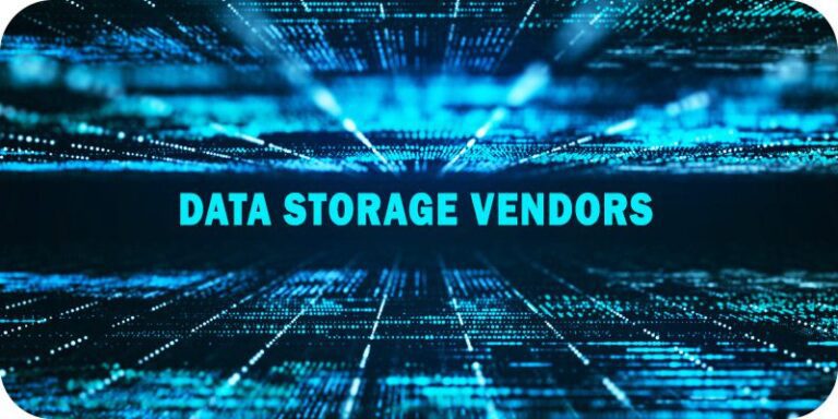 Data Storage Vendors: 4 Evaluation Keys to Consider