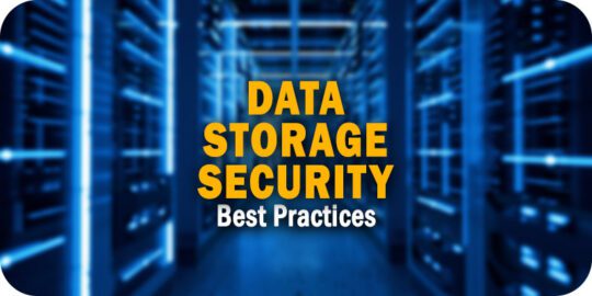 6 Essential Data Storage Security Best Practices to Know 6 Essential Data Storage Security Best Practices to Know