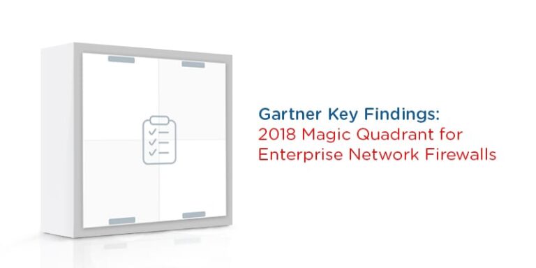Key Findings: The 2018 Magic Quadrant for Enterprise Network Firewalls