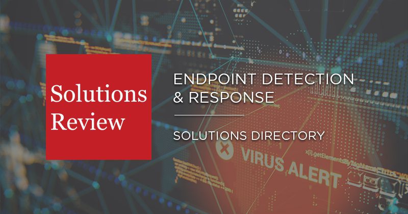 Endpoint Detection and Response Solution Vendor Directory - Best ...