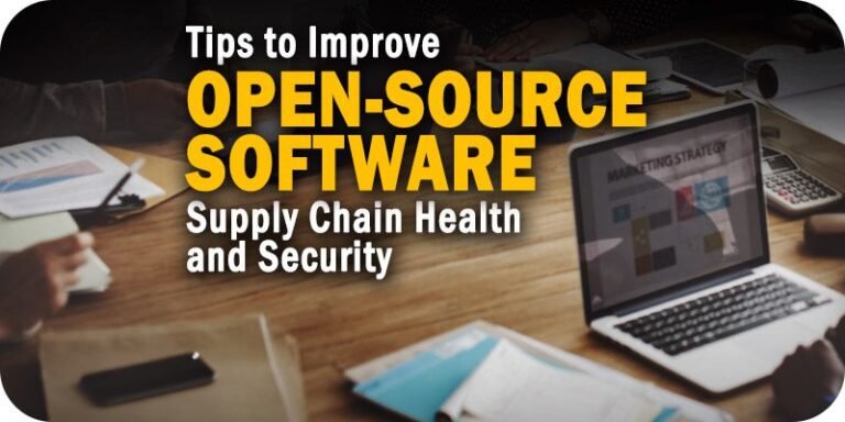 3 Tips To Improve Open Source Software Supply Chain Health And Security
