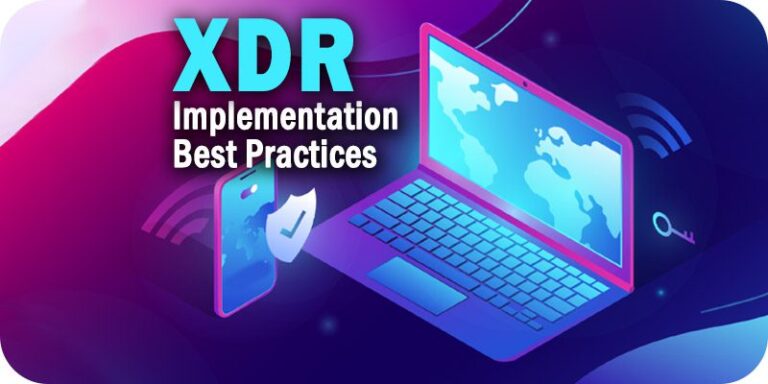 Why Security Teams are Looking to XDR; And How to Best Implement It